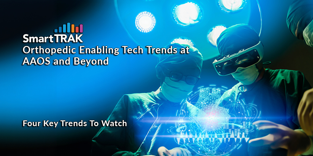 Orthopedic Enabling Tech Trends at AAOS and Beyond