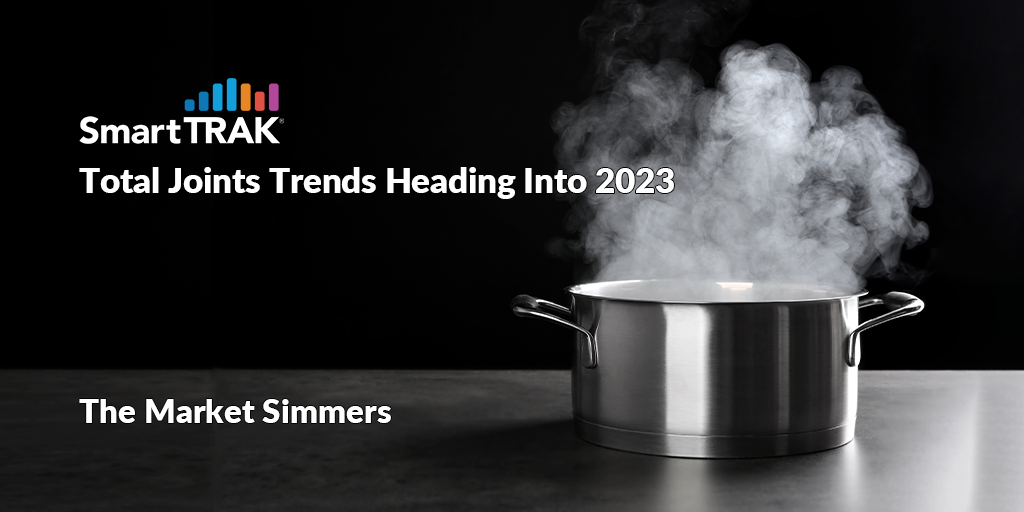 Total Joints Trends Heading Into 2023